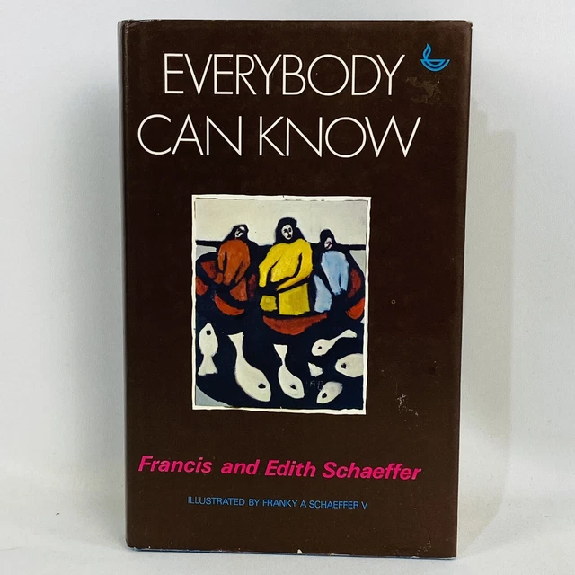 EVERYBODY CAN KNOW by Francis & Edith Schaeffer 1973 1st Edition ...