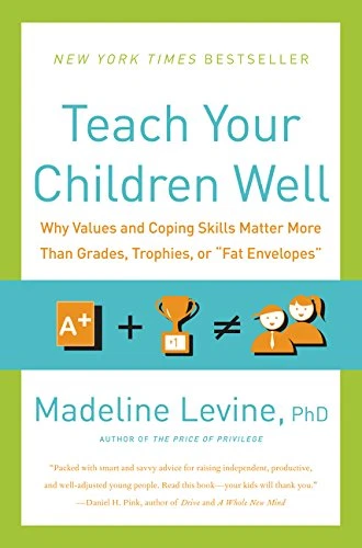 TEACH YOUR CHILDREN Well: Why Values and Coping... - Levine, Madeline ...