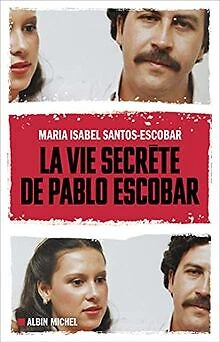 LA VIE SECRÈTE de Pablo Escobar de Ploquin, Frédéric | Livre | état ...