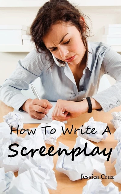 HOW TO WRITE a Screenplay: Screenwriting Basics and Tips for Beginners ...