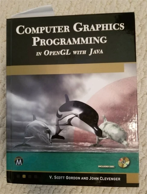 COMPUTER GRAPHICS PROGRAMMING in OpenGL with JAVA, Clevenger, Gordon ...