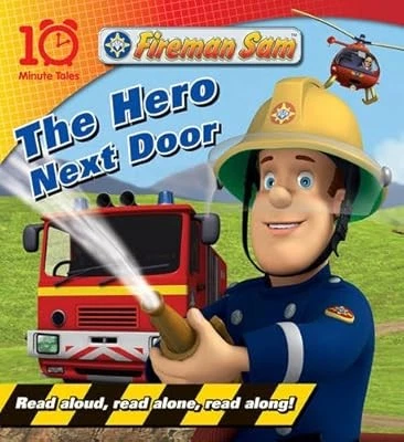 FIREMAN SAM: THE Hero Next Door (10 Minute Tales), , Used; Good Book ...
