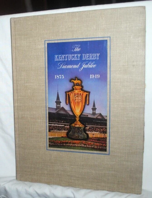 THE KENTUCKY DERBY Diamond Jubilee, 1949 oversized hardback book ...