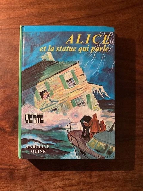 ALICE/CAROLINE QUINE/ALICE ET LA STATUE QUI PARLE/BIBLIOTHEQUE VERTE ...