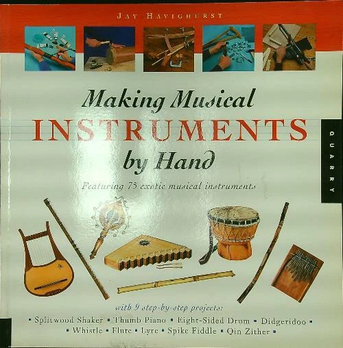 MAKING MUSICAL INSTRUMENTS By Hand Prima Edizione Havighurst Jay Quarry ...