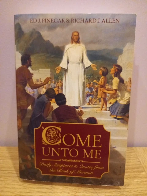 COME UNTO ME: Daily Scripture & Quotes From The Book Of Mormon, Free P ...