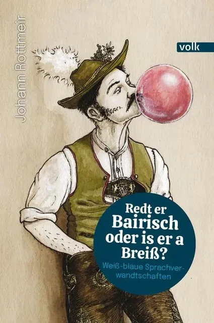 REDT ER BAIRISCH oder is er a Breiß? | Weiß-blaue ...