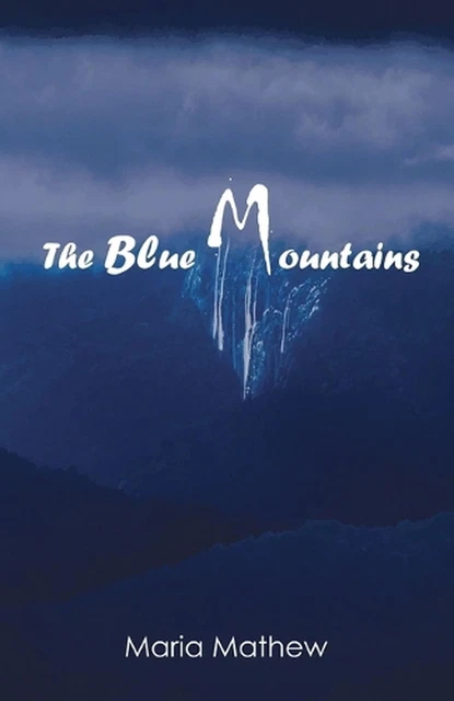 THE BLUE MOUNTAINS by Maria Mathew Paperback Book £16.88 - PicClick UK
