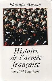 HISTOIRE DE L'ARMÉE française de Masson, Philippe | Livre | état très ...