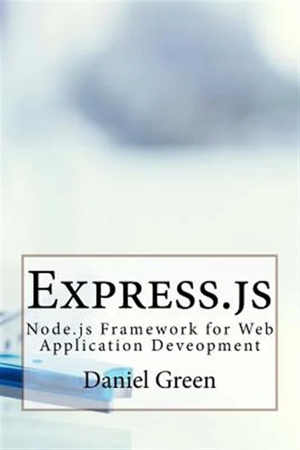 EXPRESS.JS : NODE.JS Framework for Web Application Deveopment ...