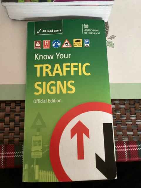 KNOW YOUR TRAFFIC Signs (Driving Skills) by Department for Transport ...