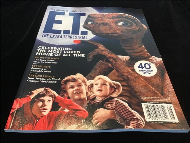 CENTENNIAL MAGAZINE ULTIMATE Guide to E.T. The Extra-Terrestrial 40 ...