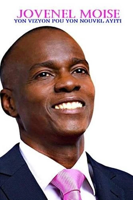 JOVENEL MOISE YON Vizyon Pou Yon Nouvel Ayiti by Bertony Paul Paperback ... JOVENEL MOISE YON Vizyon Pou Yon Nouvel Ayiti by Bertony Paul Paperback ...
