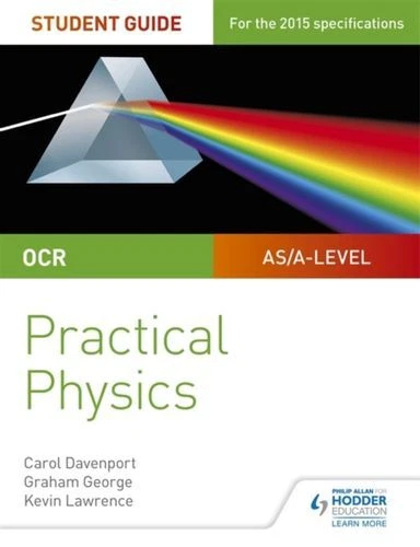 OCR A-LEVEL PHYSICS Student Guide Practical Physics NEW English ...