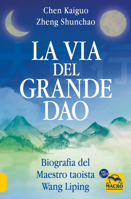LA VIA DEL Grande Dao. Biografia del Maestro taoista Wang Liping - Kaiguo ... EUR 24,90 ...