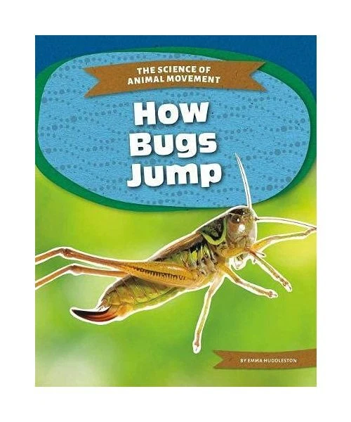 SCIENCE OF ANIMAL Movement: How Bugs Jump, Emma Huddleston EUR 11,39 ...