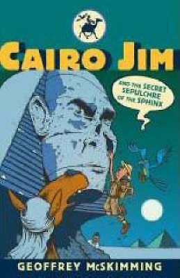 CAIRO JIM AND the Secret Sepulchre of the Sphinx (Cairo Jim Chronicles ...