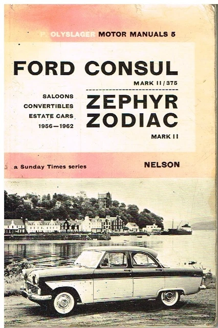 FORD CONSUL MK2 ZEPHYR Mk2 ZODIAC Mk2 (1956-62) OWNERS REPAIR MANUAL £ ...