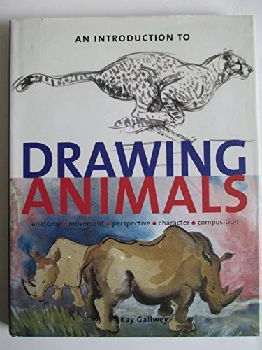 AN INTRODUCTION TO Drawing Animals: Anatomy, Movement, Perspective ...