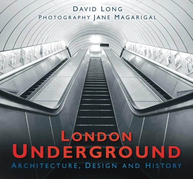 LONDON UNDERGROUND: ARCHITECTURE, Design and History by David Long ...