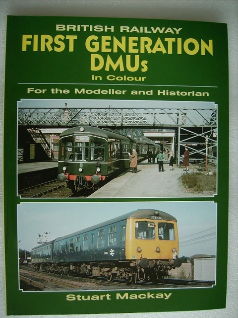 BRITISH RAILWAYS FIRST Generation DMU's in Colour Stuart Mackay £12.00 ...