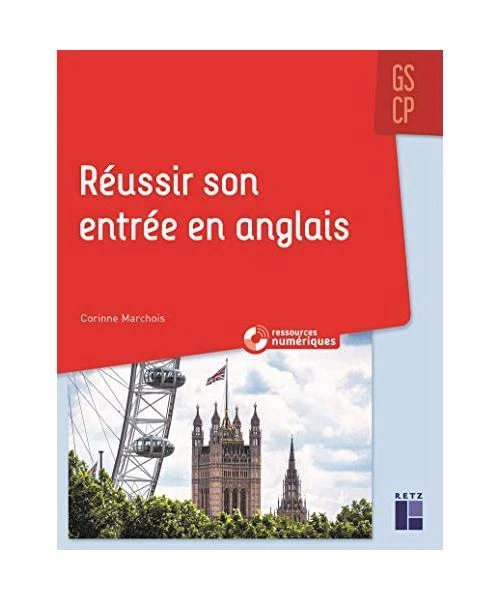 RÉUSSIR SON ENTRÉE en anglais GS/CP + Ressources numériques, Marchois ...