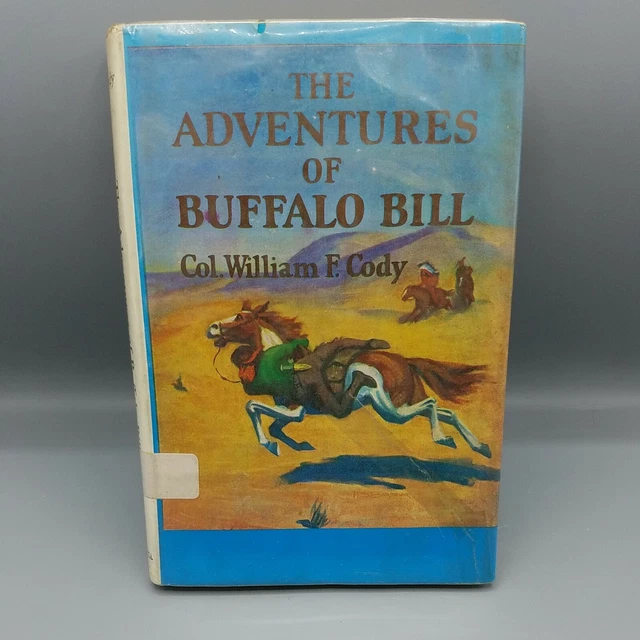 THE ADVENTURES OF Buffalo Bill By Col. William F. Cody Hardback Chapter ...