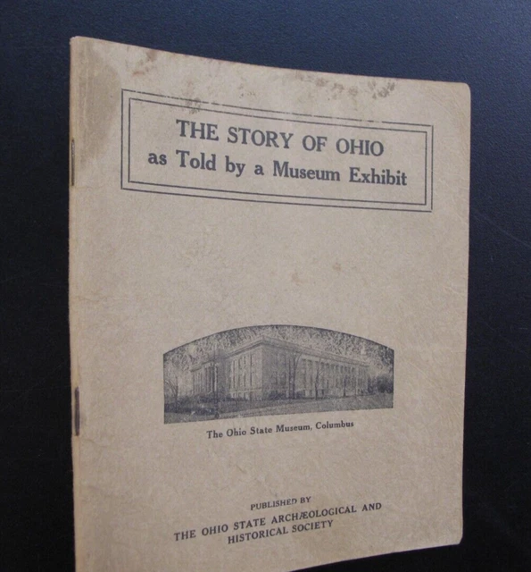 HISTORY THE STORY of Ohio Told By State Museum Exhibit Illus ...