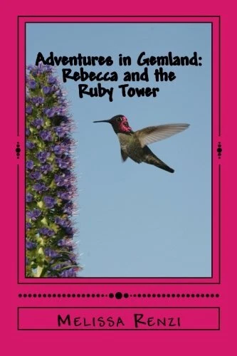 ADVENTURES IN GEMLAND: REBECCA AND THE RUBY TOWER (VOLUME By Melissa A ...