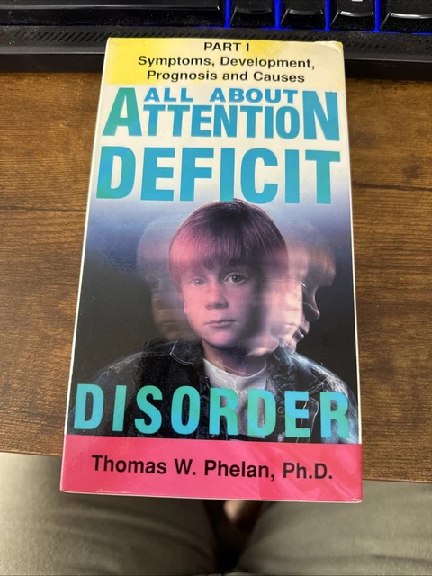 ALL ABOUT ATTENTION Deficit Disorder Part 1 VHS Thomas W. Phelan, Ph.D ...