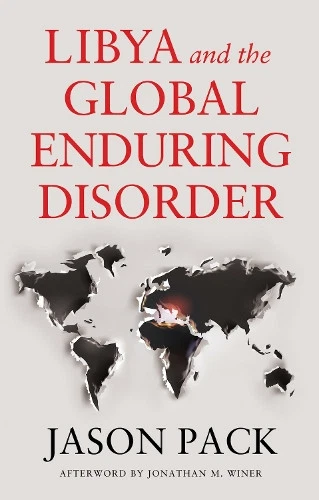 JASON PACK LIBYA and the Global Enduring Disorder (Relié) EUR 40,41 ...