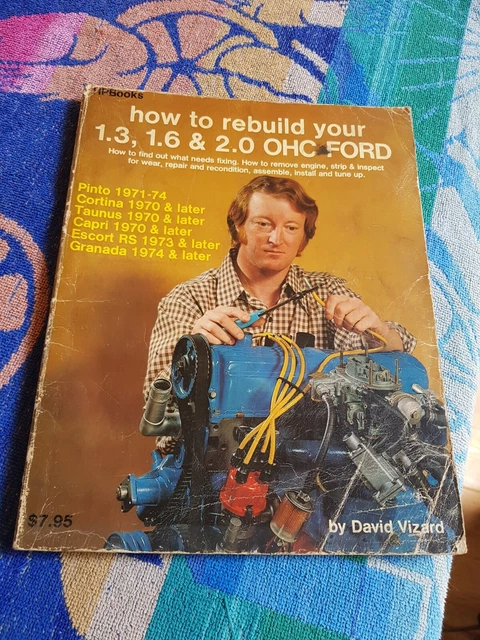 HOW TO REBUILD Your 1.3 1.6 2.0 OHC Ford Pinto Engine David Vizard ...