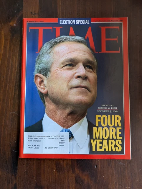 TIME MAGAZINE NOVEMBER 15 2004 Election Special Four More Years Bush ...