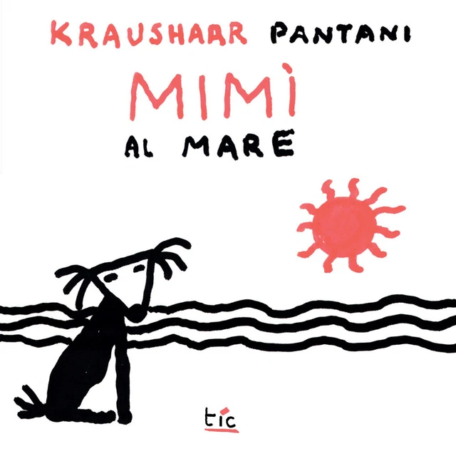 MIMÌ AL MARE. Le avventure di Mimì. Ediz. illustrata - Kraushaar ...