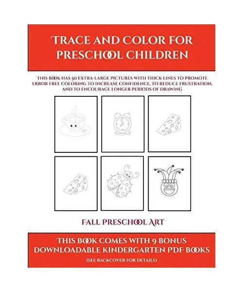 FALL PRESCHOOL ART (Trace and Color for preschool children): This book ...