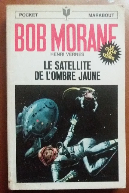 C1 HENRI VERNES Bob Morane LE SATELLITE DE L OMBRE JAUNE Reed Type 9 ...