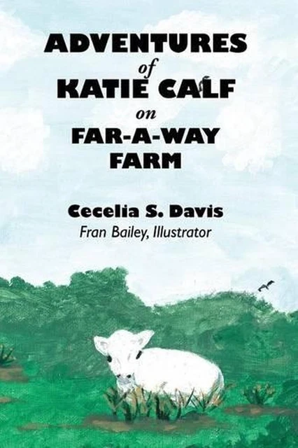 ADVENTURES OF KATIE Calf on Far-A-Way Farm by Cecelia Davis (English ...
