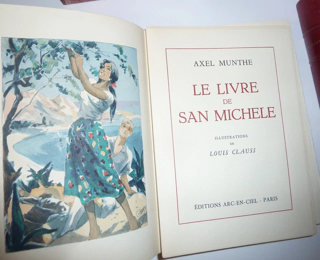 AXEL MUNTHE LE livre de San Michele illustrations de Louis Clauss 1952 ...