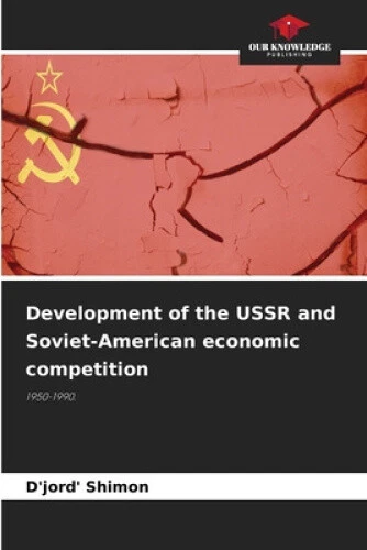 DEVELOPMENT OF THE USSR and Soviet-American economic competition EUR ...
