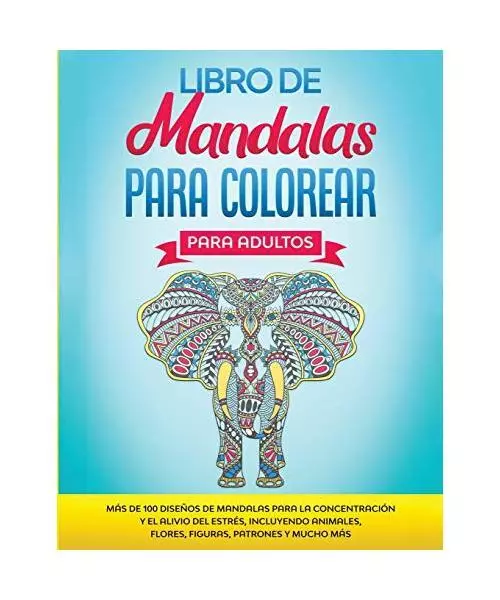 LIBRO DE MANDALAS Para Colorear Para Adultos: Más de 100 Diseños de Mandalas P EUR 9,14 ...