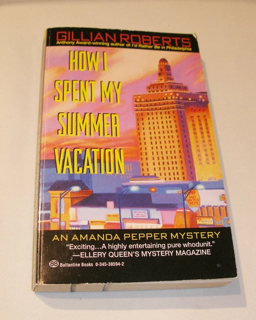 HOW I SPENT MY SUMMER VACATION An Amanda Pepper mystery Gillian Roberts ...
