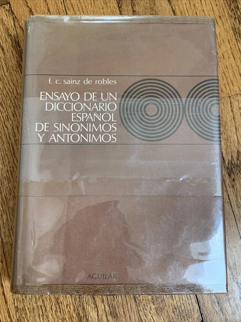 DICCIONARIO ESPANOL DE Sinonimos y Antonimos, Sainz de Robles, 1971 2nd ...