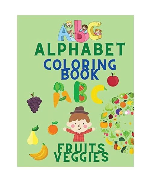 ALPHABET COLORING BOOK: Color Fruits and Veggies for Children ...