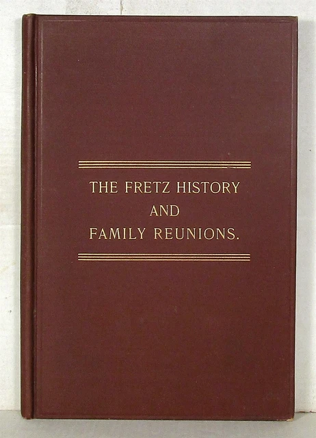 BRIEF HISTORY OF John and Christian Fretz & Genealogical Register 1904 ...