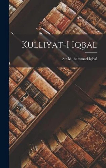 KULLIYAT-I IQBAL BY Muhammad Iqbal (Urdu) Hardcover Book EUR 69,89 ...