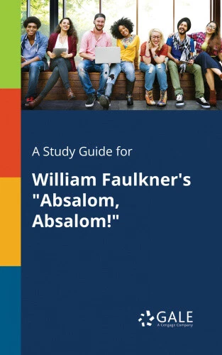 A STUDY GUIDE for William Faulkner's "Absalom, Absalom!" $32.68 ...