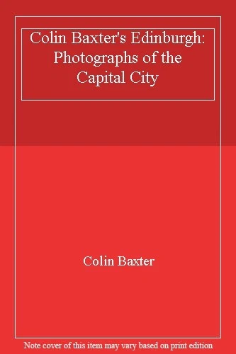 COLIN BAXTER'S EDINBURGH: Photographs of the Capital City-Colin Baxter ...