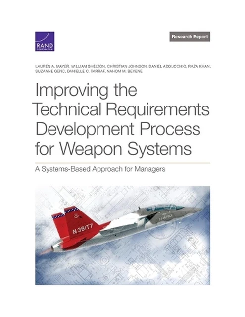 IMPROVING THE TECHNICAL Requirements Development Process for Weapon Systems: A S EUR 68,73 ...