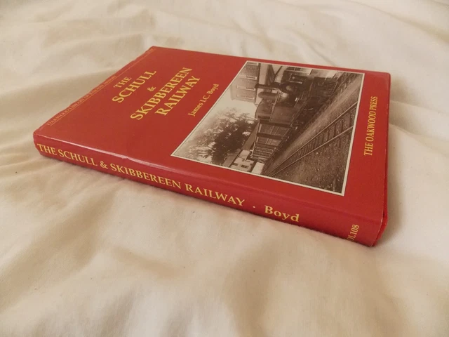 THE SCHULL & Skibbereen Railway (Oakwood Library of Railway History No ...