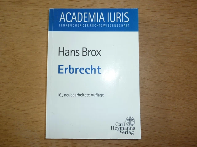 ACADEMIA IURIS - Hans Brox - Erbrecht - 18., Neubearbeitete Auflage EUR ...